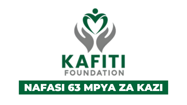 Kafiti Foundation 63 Vacancies January 2026